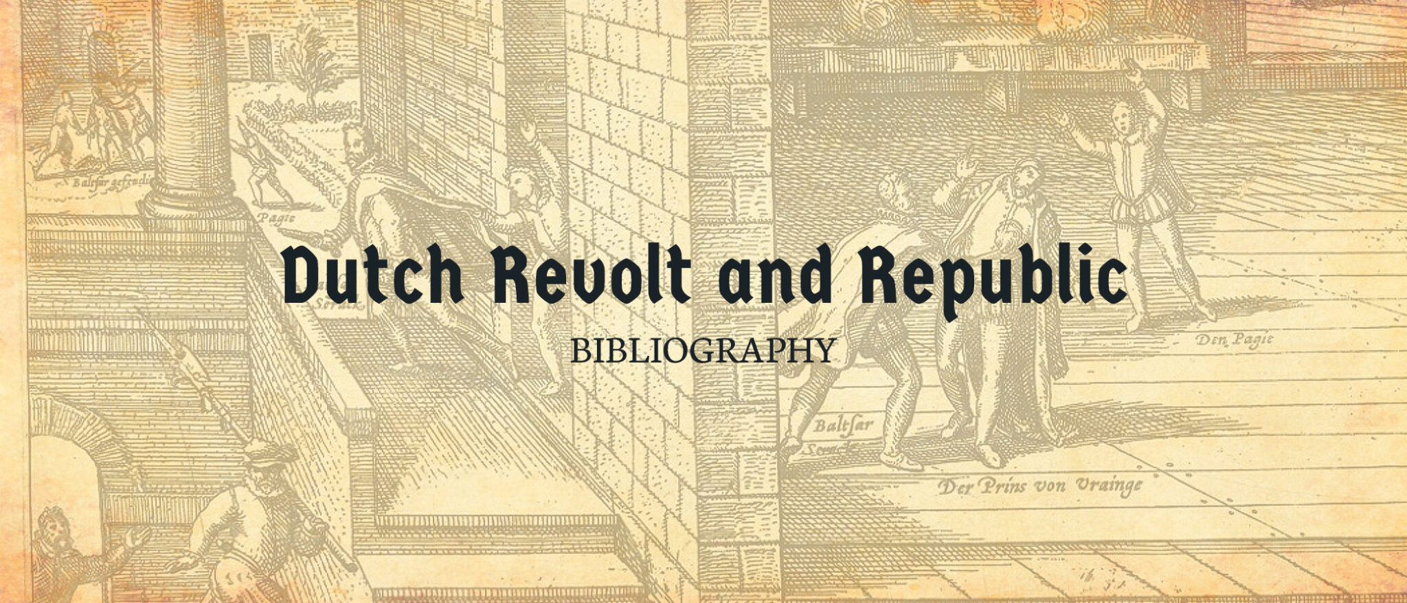 Bibliography 01: Dutch Revolt and Republic - Rebels or Beggars ...